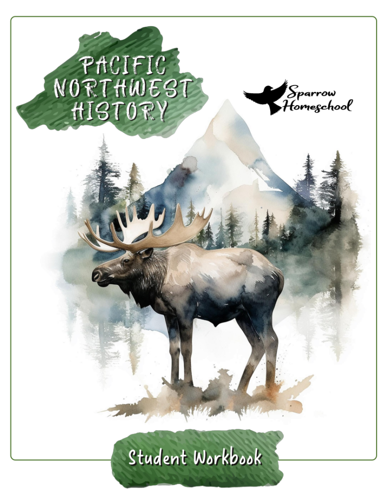Pacific Northwest History – Workbook – Sparrow Homeschool LLC